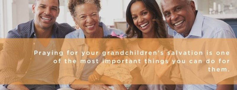 A Grandparent’s Prayer for their Grandchildren - Pray for Me Campaign
