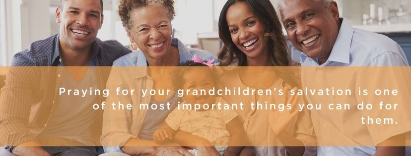 A Grandparent’s Prayer for their Grandchildren - Pray for Me Campaign